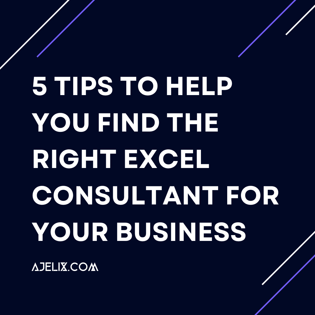 5 Tips on How to Find The Right Excel Consultant - AI For Data Analysis ...
