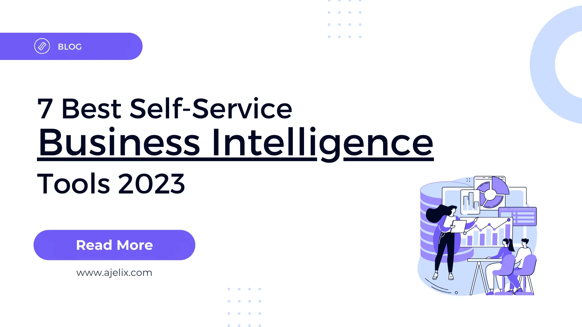 7 Best Self-Service Business Intelligence (BI) Tools 2025 - AI For Data Analysis - Ajelix